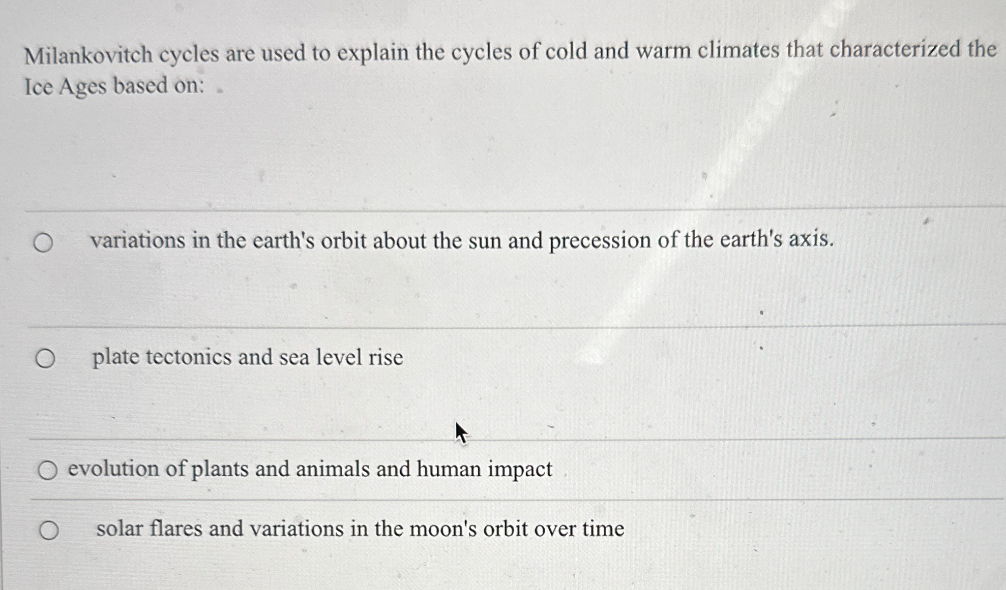 Solved Milankovitch cycles are used to explain the cycles of | Chegg.com