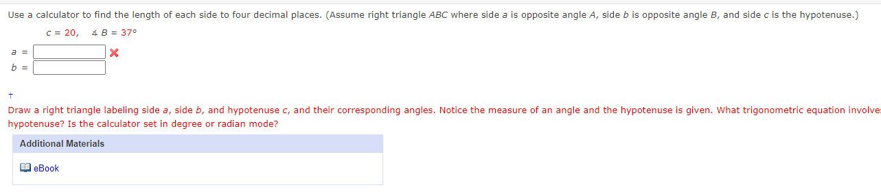 Solved c=20,4B=37°a=1,×hypotenuse? Is the calculator set in | Chegg.com