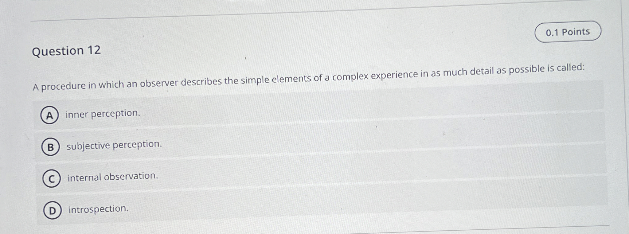 Solved Question 12A procedure in which an observer describes | Chegg.com
