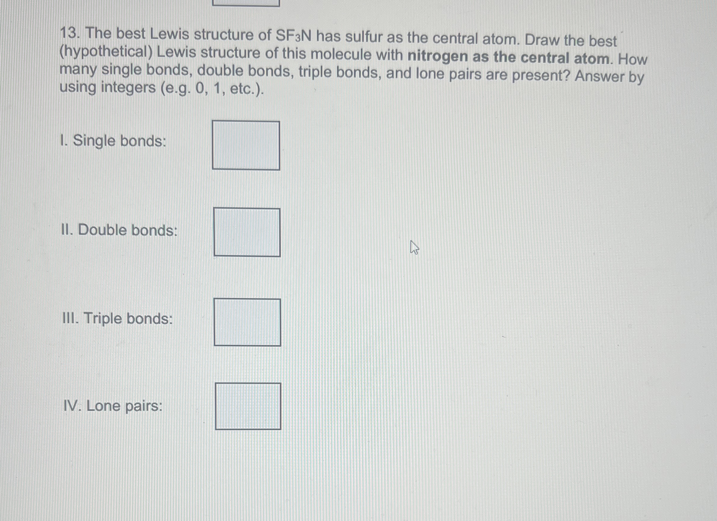 Solved The best Lewis structure of SF3N ﻿has sulfur as the | Chegg.com