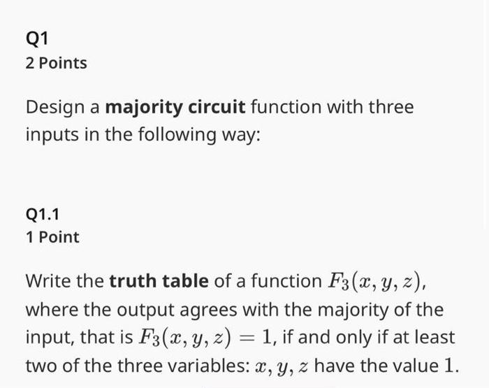 Solved Q1 2 Points Design a majority circuit function with | Chegg.com