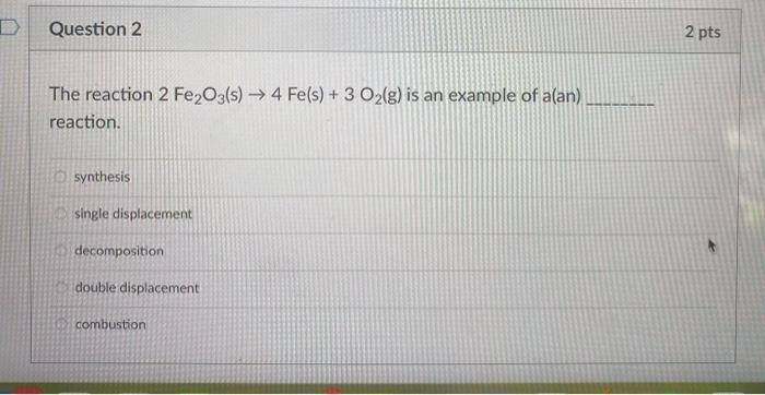 Solved The reaction 2Fe2O3( s)→4Fe(s)+3O2( g) is an example | Chegg.com