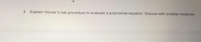 Solved Explain Horner's rule procedure to evaluate a | Chegg.com