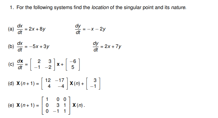 Solved For the following systems find the location of the | Chegg.com