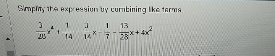 Solved Simplify the expression by combining like | Chegg.com