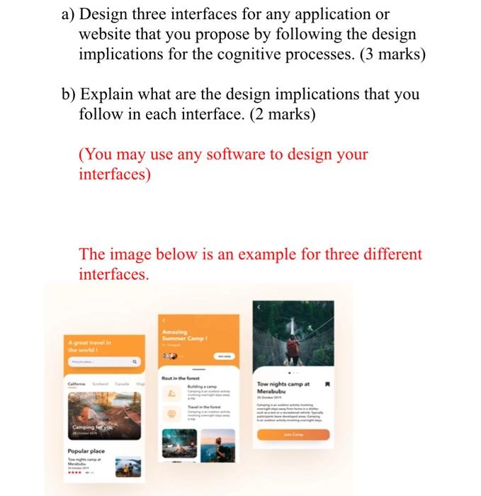 Solved a) Design three interfaces for any application or | Chegg.com