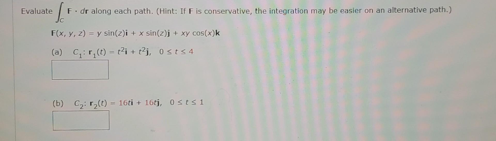 Solved Evaluate ∫CF⋅dr along each path. (Hint: If F is | Chegg.com