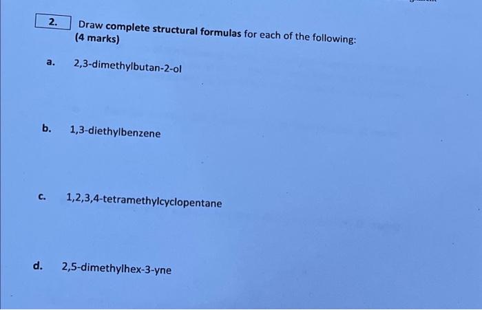 Solved 2. Draw complete structural formulas for each of the | Chegg.com