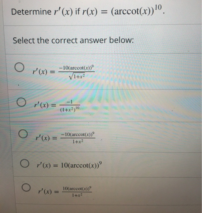 Solved Determine r'(x) if r(x) = (arccot(x))?0. Select the | Chegg.com