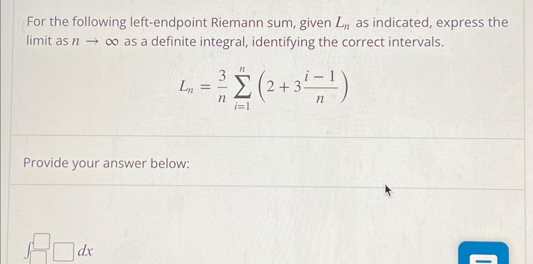 Solved For the following left-endpoint Riemann sum, given Ln | Chegg.com