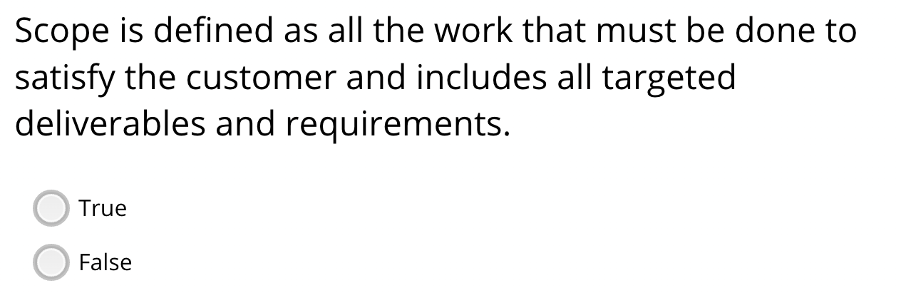 Solved Scope is defined as all the work that must be done | Chegg.com