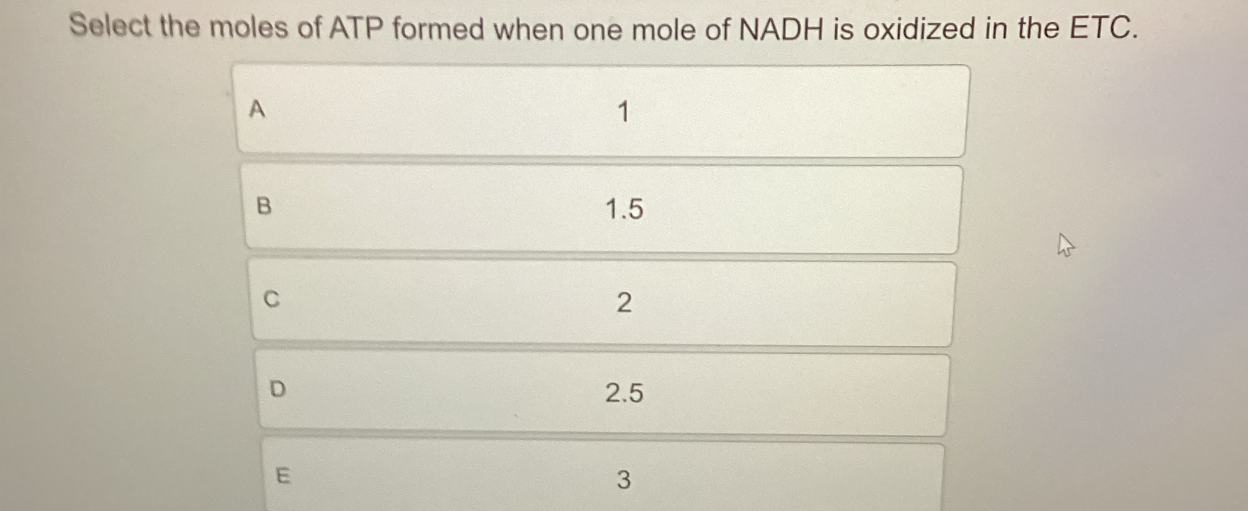 Solved Select the moles of ATP formed when one mole of NADH | Chegg.com
