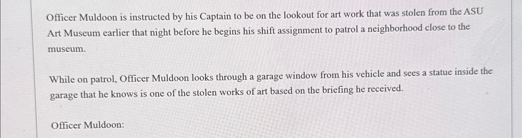 Solved Officer Muldoon is instructed by his Captain to be on | Chegg.com