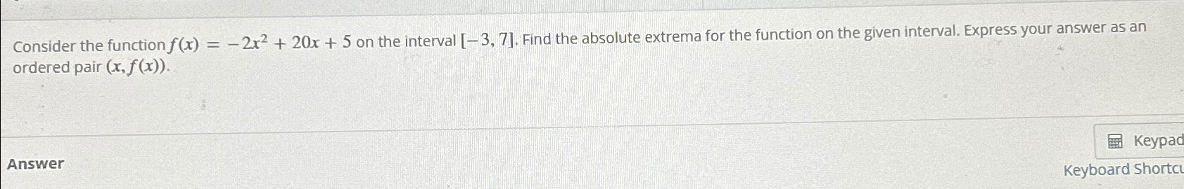 Solved Consider the function f(x)=-2x2+20x+5 ﻿on the | Chegg.com