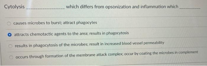 Solved Opsonization allows for complement to bind to | Chegg.com