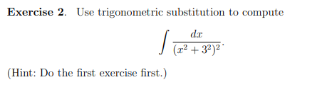 Solved Exercise 2. ﻿Use trigonometric substitution to | Chegg.com