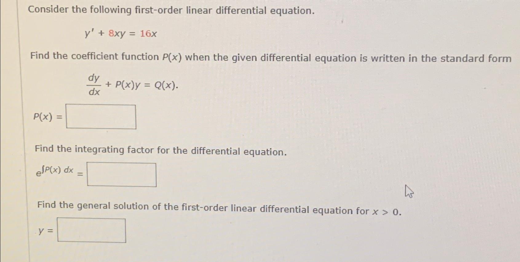 Solved Consider the following first-order linear | Chegg.com
