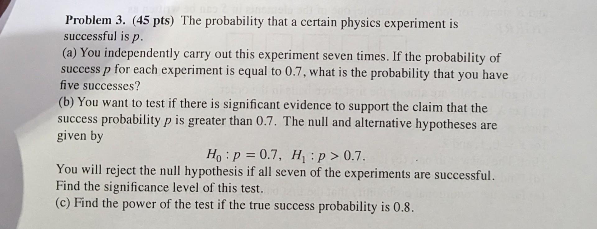 Solved Problem 3. (45 pts) The probability that a certain | Chegg.com