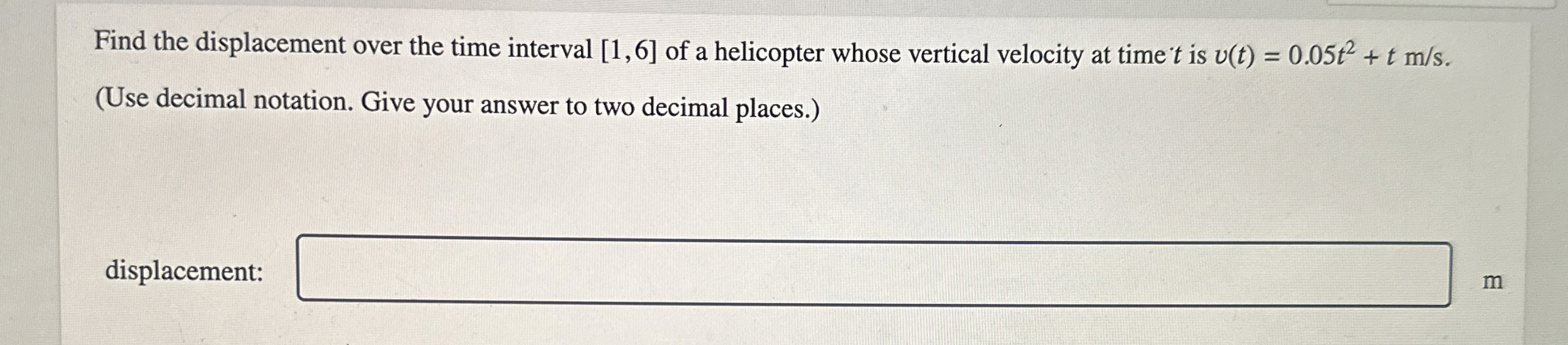 Solved Find the displacement over the time interval [1,6] | Chegg.com