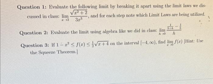 Solved Question 1: Evaluate the following limit by breaking | Chegg.com