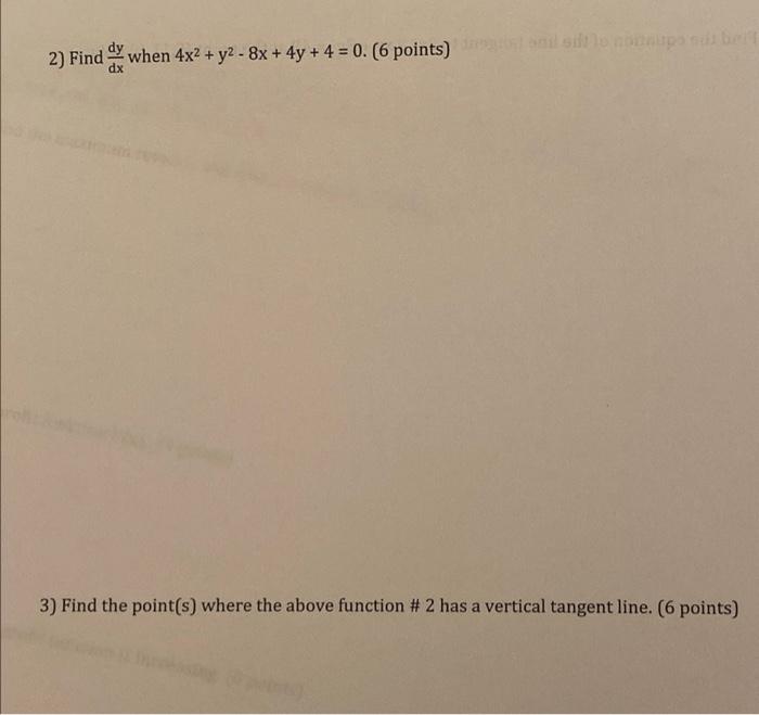 Solved 2) Find dxdy when 4x2+y2−8x+4y+4=0. ( 6 points) 3) | Chegg.com