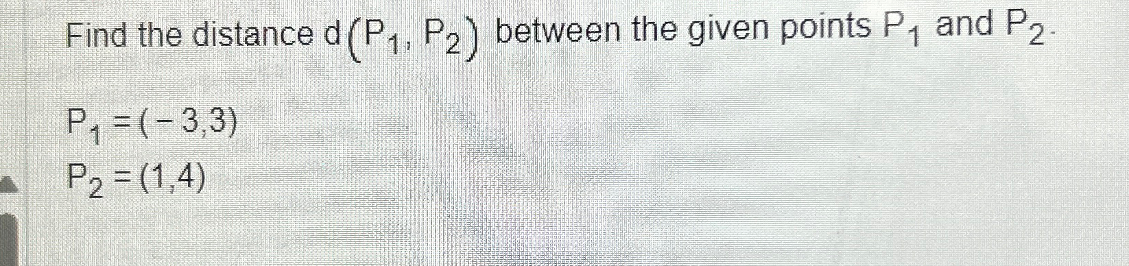 Solved Find the distance d(P1,P2) ﻿between the given points | Chegg.com