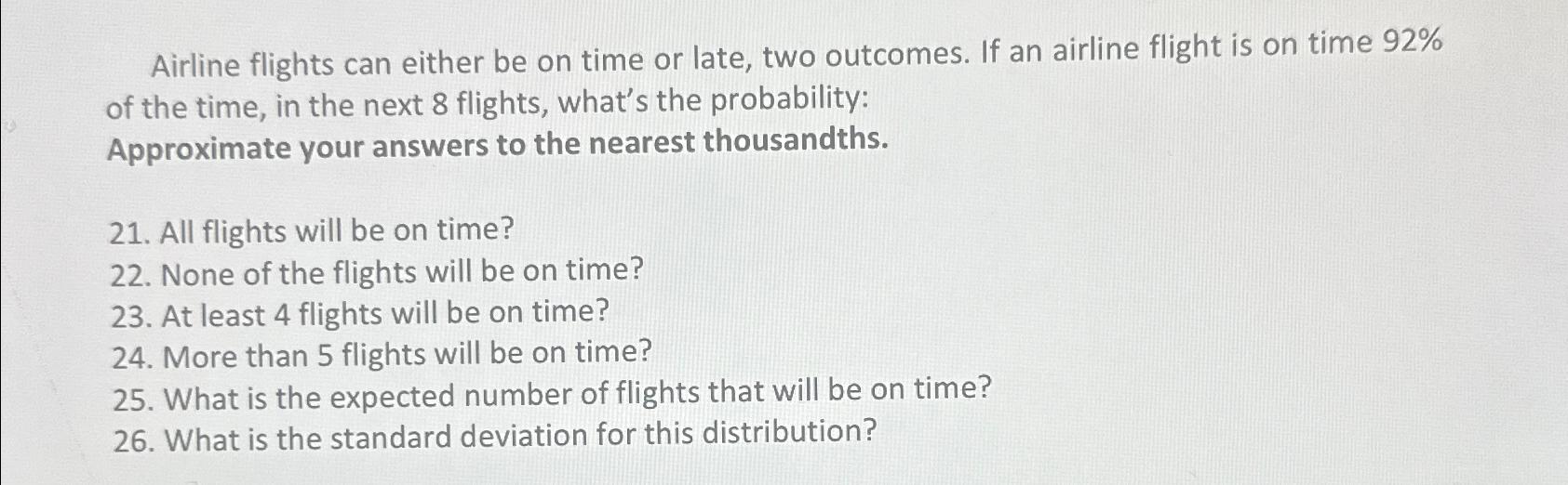 Solved Airline flights can either be on time or late, two | Chegg.com