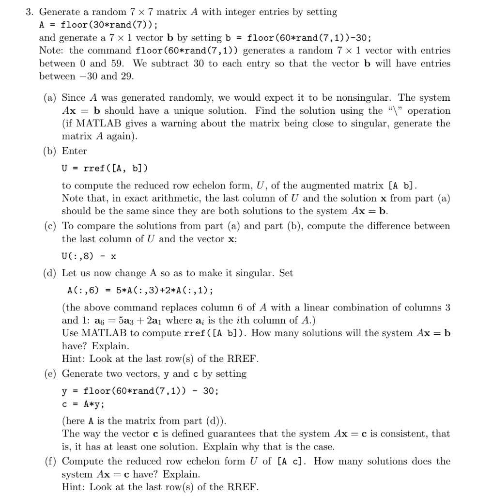 Solved Generate a random 7×7 ﻿matrix A with integer entries | Chegg.com
