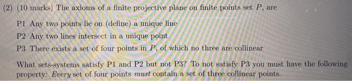 Solved (2) (10 marks) The axioms of a finite projective | Chegg.com