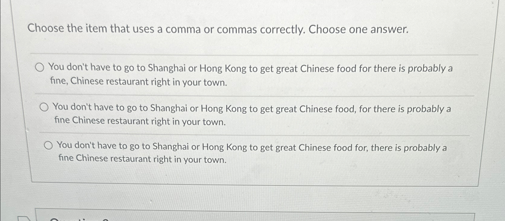 Solved Choose the item that uses a comma or commas | Chegg.com