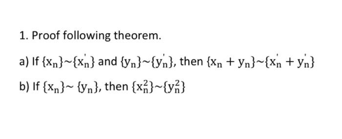 Solved 1. Proof following theorem. a) If {xn}∼{xn′} and | Chegg.com
