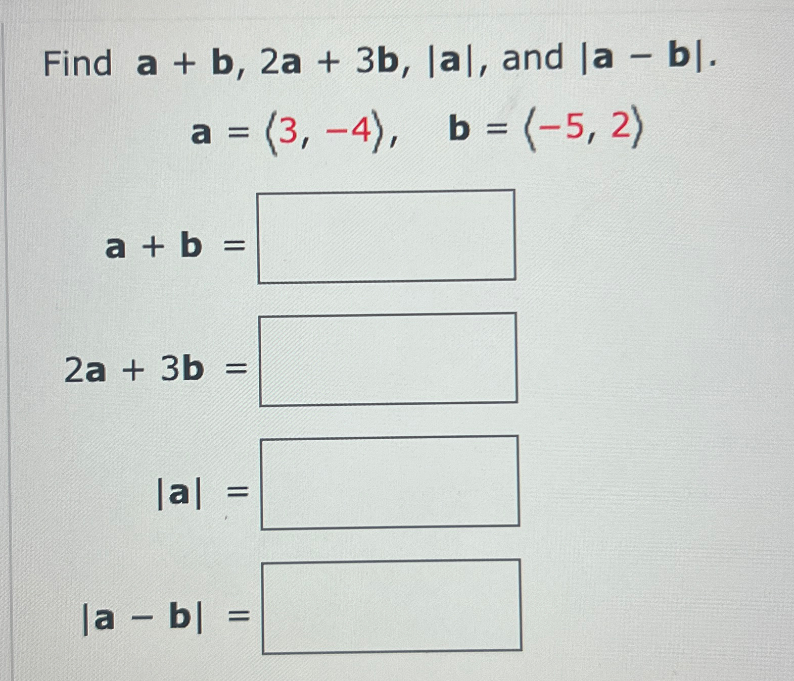 Solved ]=(:3,-4:),b=(:-5,2:)[ | Chegg.com