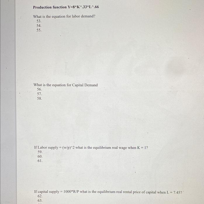 Solved Production function Y=8⋆K∧.33⋆L∧.66 What is the | Chegg.com