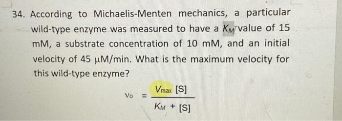 Solved 34. According to Michaelis-Menten mechanics, a | Chegg.com