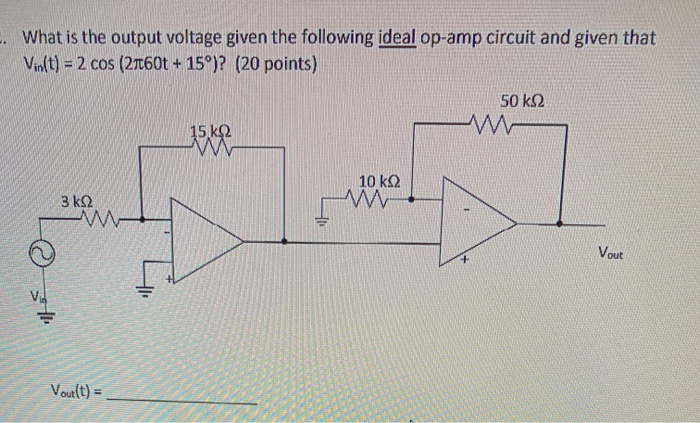 Solved What is the output voltage given the following ideal | Chegg.com