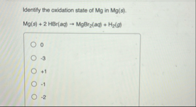 Solved Identify the oxidation state of Mg in | Chegg.com