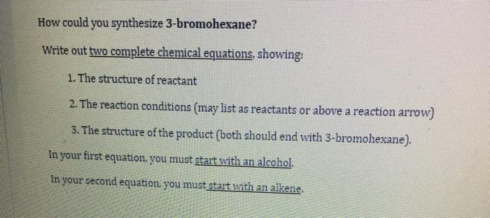 Solved How could you synthesize 3-bromohexane? Write out two | Chegg.com