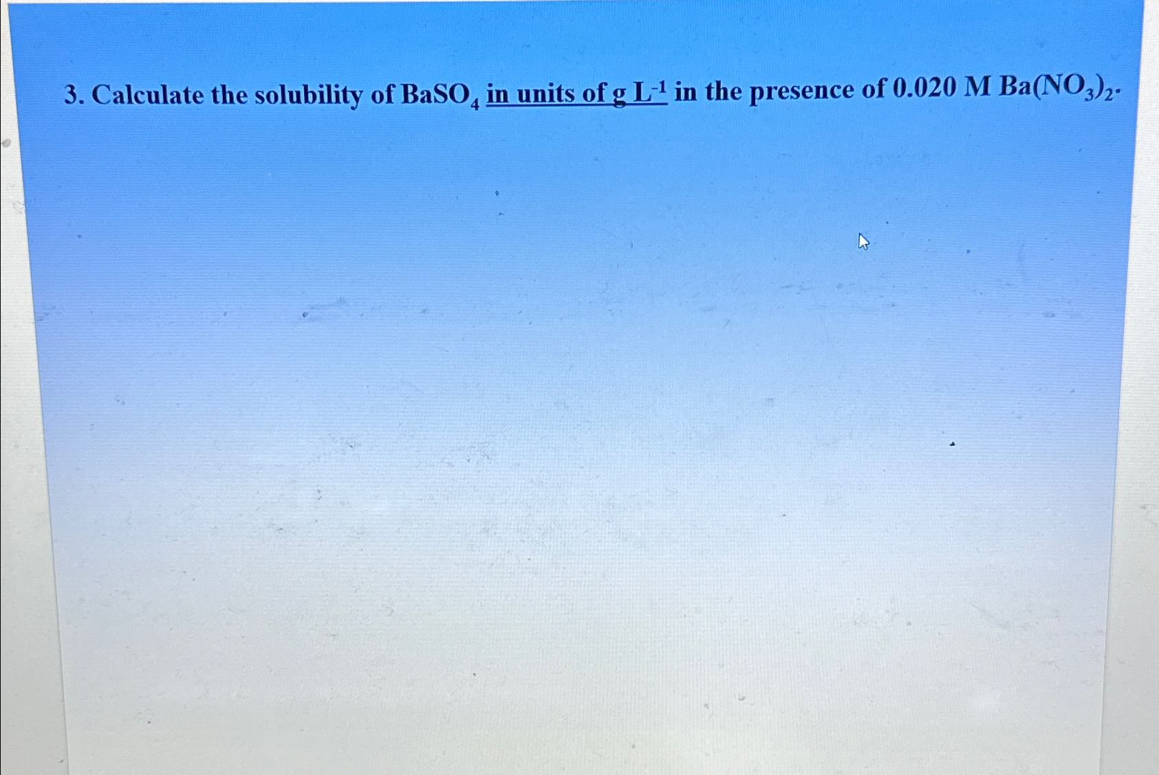 Calculate the solubility of BaSO4 ﻿in units of gL-1 | Chegg.com