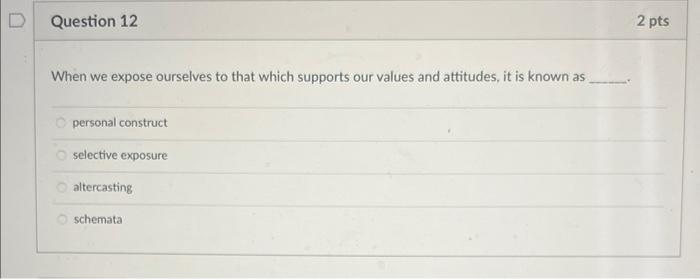 When we expose ourselves to that which supports our | Chegg.com