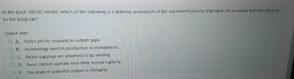 Solved In the basic AD/AS model, which of the following is a | Chegg.com