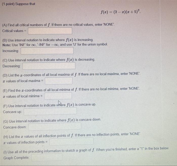 Solved (1 point) Suppose that f(x)=(2−x)(x+5)2 (A) Find all | Chegg.com