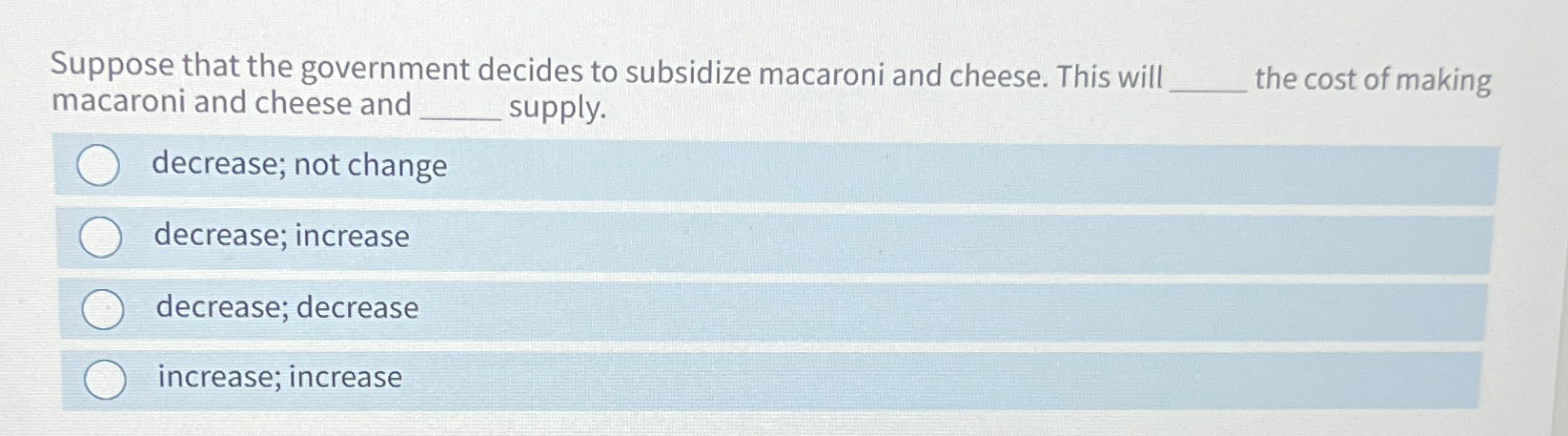 Solved Suppose that the government decides to subsidize | Chegg.com