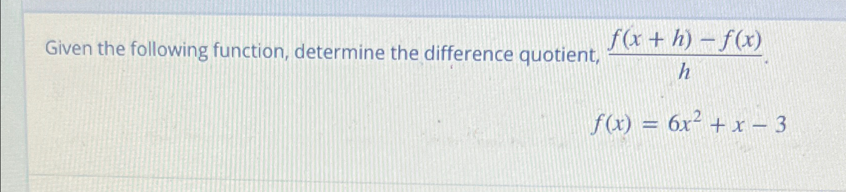 Solved Given the following function, determine the | Chegg.com