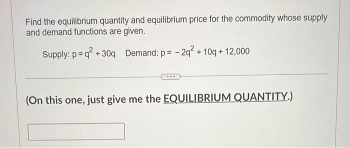 Solved Find the equilibrium quantity and equilibrium price | Chegg.com