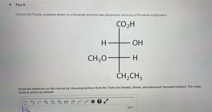Solved Part A Convert the Fischer projection shown to a | Chegg.com