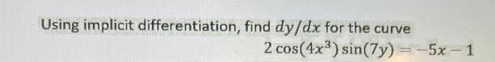 Solved Using implicit differentiation, find dy/dx for the | Chegg.com