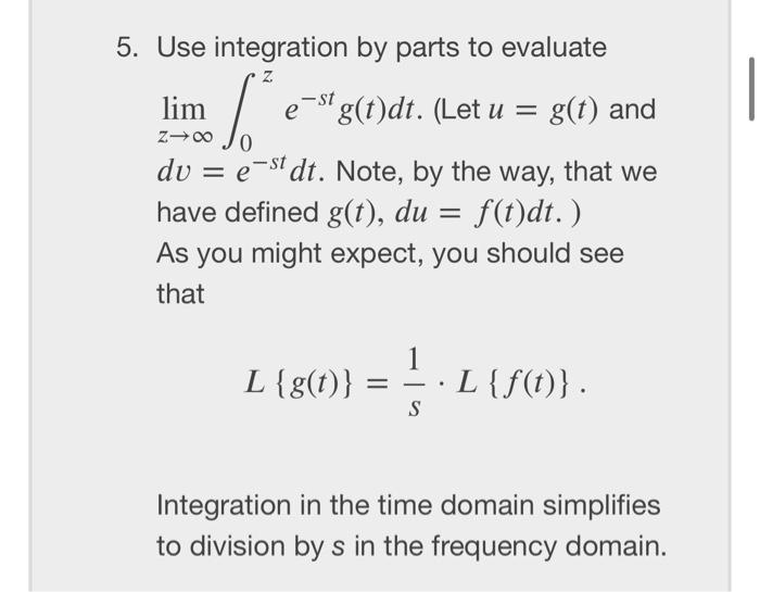 Solved 5. Use integration by parts to evaluate z Si lim e-st | Chegg.com