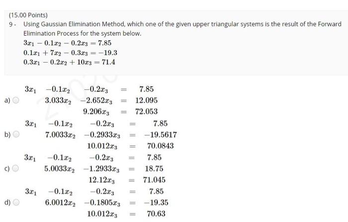 Solved 9 Using Gaussian Elimination Method Which One Of