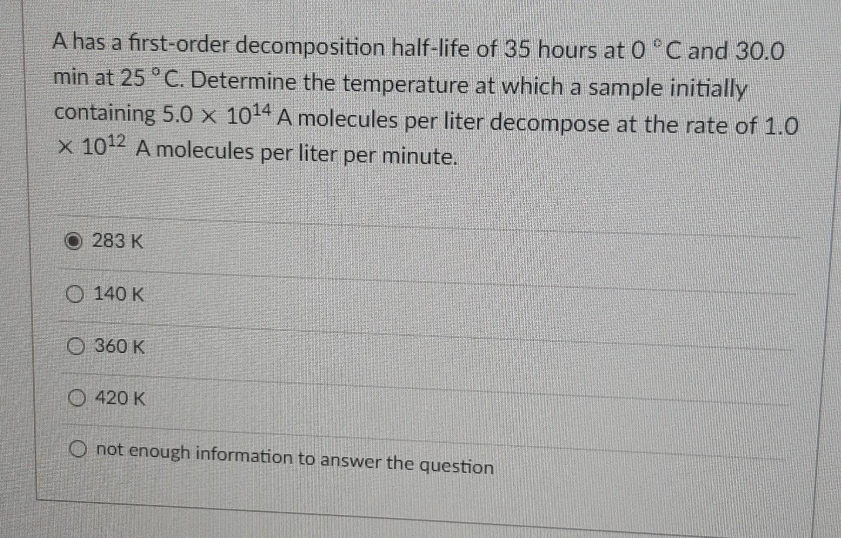 Solved a A has a first-order decomposition half-life of 35 | Chegg.com