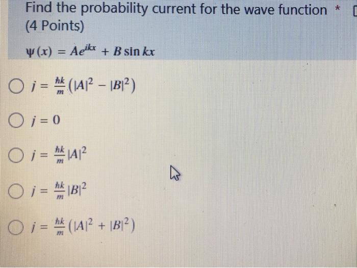 Solved I Find the probability current for the wave function | Chegg.com